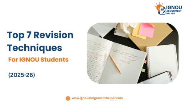 Top 7 Revision Techniques for IGNOU Students